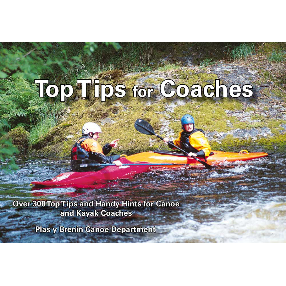 Top Tips for Coaches — Canoe Centre